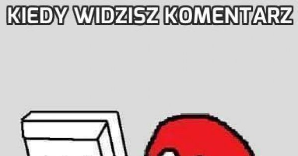 Kiedy Widzisz Komentarz Jeja Pl