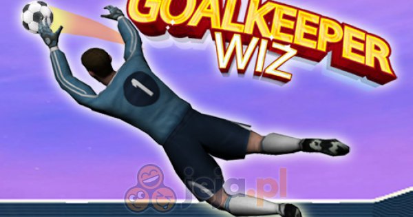 Bramkarz - gry Jeja.pl