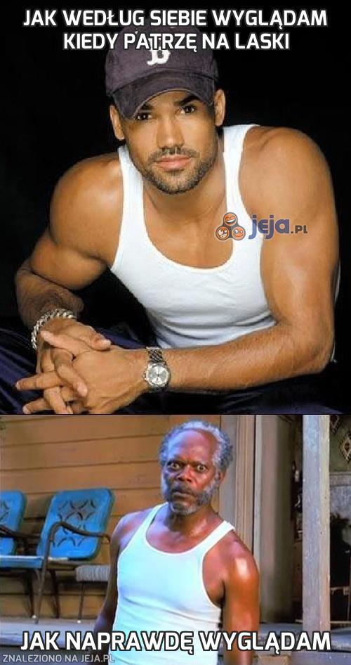 Jak według siebie wyglądam kiedy patrzę na laski - Jeja.pl