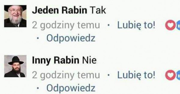 Jeden rabin powie tak, a drugi rabin powie nie - Jeja.pl