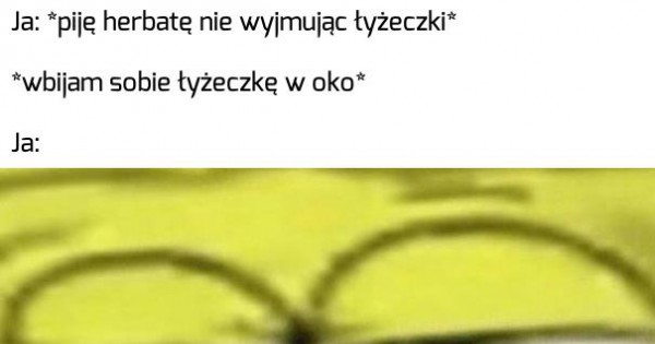Moje oko! - Jeja.pl