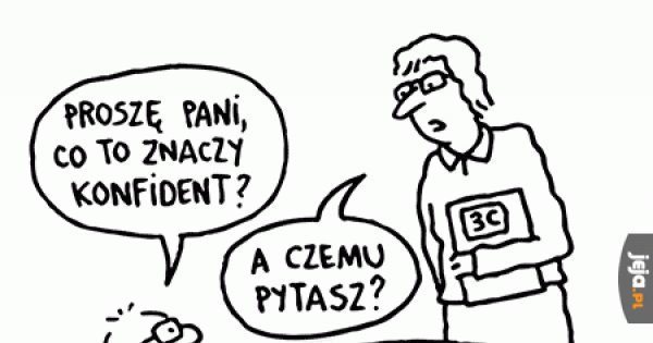 Co to znaczy konfident? - Jeja.pl