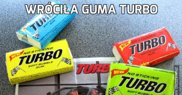 Wróciła guma Turbo - Jeja.pl