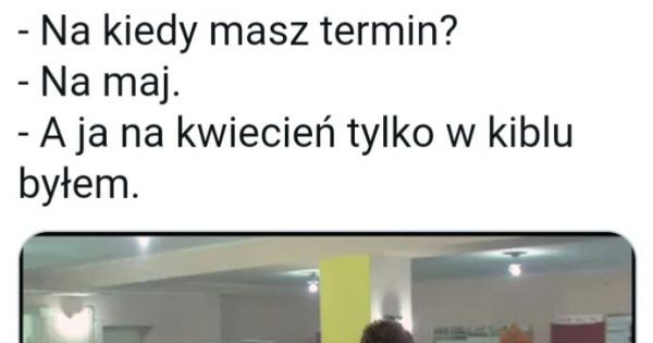 A Ty na kiedy masz termin? - Jeja.pl