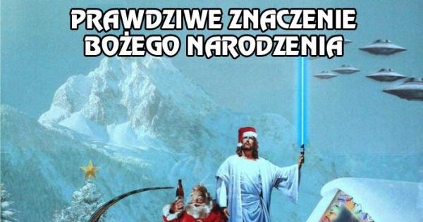 Prawdziwe znaczenie Bożego Narodzenia - Jeja.pl Prawdziwe znaczenie Bożego Narodzenia - Jeja.pl