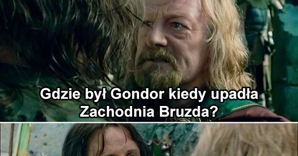 Gdzie był Gondor? - Jeja.pl