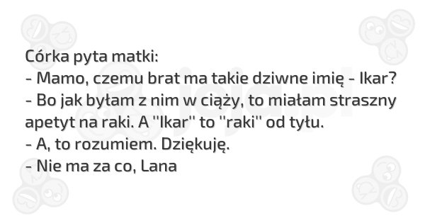 Dowcipy Jeja.pl - Córka pyta matki: - Mamo, czemu...